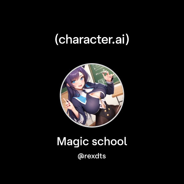 Chat with Magic school | character.ai | Personalized AI for every moment of your day