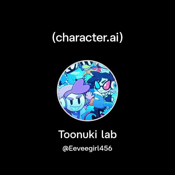 Chat with Toonuki lab | character.ai | AI Chat, Reimagined–Your Words ...