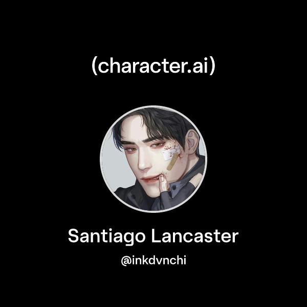 Chat with Santiago Lancaster | character.ai | AI Chat, Reimagined–Your Words. Your World.