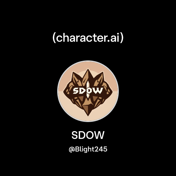 Chat with SDOW | character.ai | Personalized AI for every moment of ...