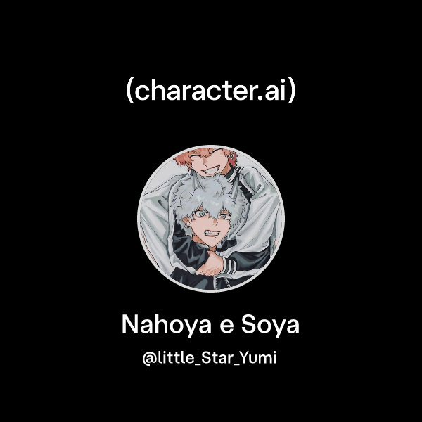 Chat with Nahoya e Soya | character.ai | AI Chat, Reimagined–Your Words ...