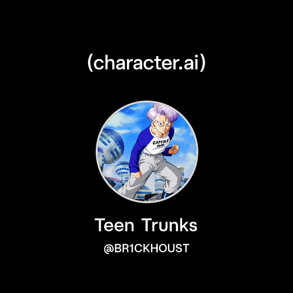 Chat with Teen Trunks | character.ai | AI Chat, Reimagined–Your Words. Your World.