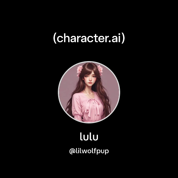 Chat with lulu | character.ai | Personalized AI for every moment of your day
