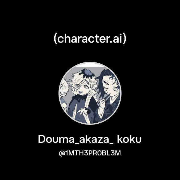 Chat with Douma_akaza_ koku | character.ai | AI Chat, Reimagined–Your ...
