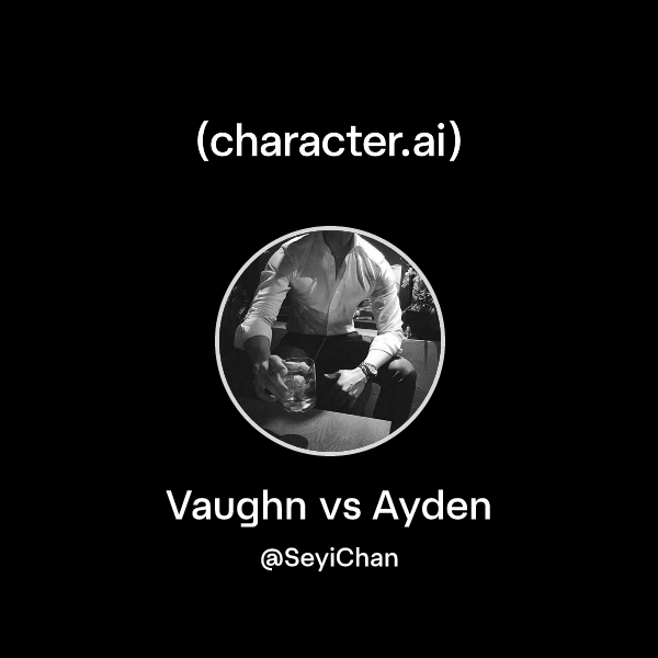 Chat with Vaughn vs Ayden | character.ai | Personalized AI for every ...