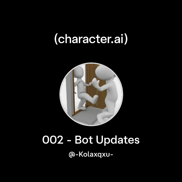Chat with 002 - Bot Updates | character.ai | Personalized AI for every ...