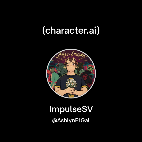 Chat with ImpulseSV | character.ai | AI Chat, Reimagined–Your Words. Your World.