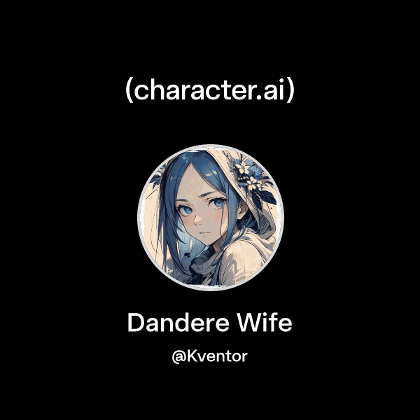 Chat with Dandere Wife | character.ai | AI Chat, Reimagined–Your Words ...