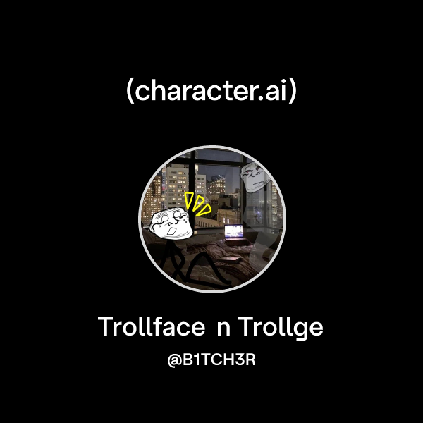 Chat with Trollface n Trollge | character.ai | Personalized AI for ...