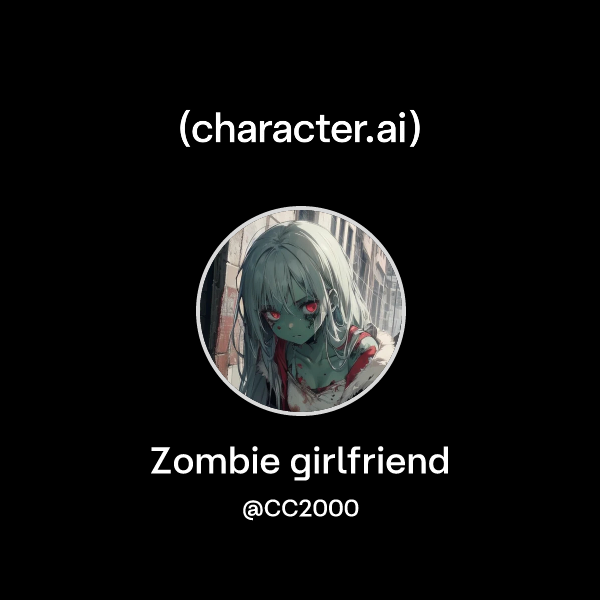 Chat with Zombie girlfriend | character.ai | AI Chat, Reimagined–Your ...