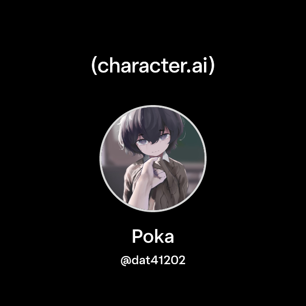 Chat with Poka | character.ai | AI Chat, Reimagined–Your Words. Your World.