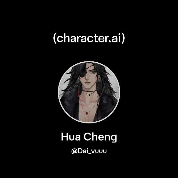 Chat with Hua Cheng | character.ai | AI Chat, Reimagined–Your Words ...