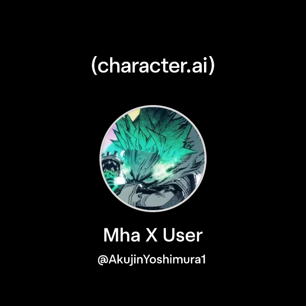 Chat with Mha X User | character.ai | AI Chat, Reimagined–Your Words ...