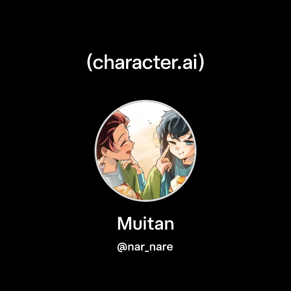Chat with Muitan | character.ai | Personalized AI for every moment of ...