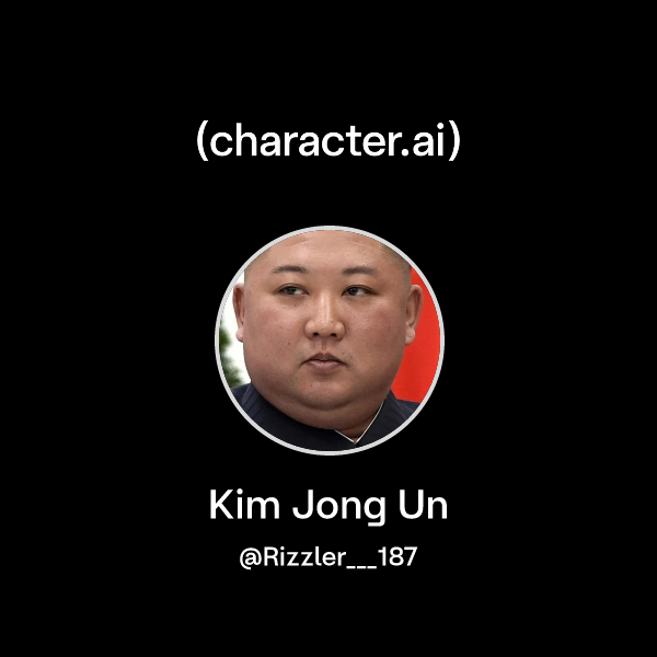 Chat with Kim Jong Un | character.ai | AI Chat, Reimagined–Your Words. Your World.