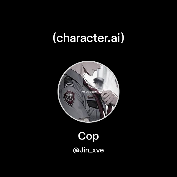 Chat with Cop | character.ai | Personalized AI for every moment of your day