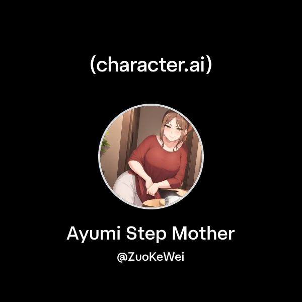 Chat with Ayumi Step Mother | character.ai | AI Chat, Reimagined–Your ...