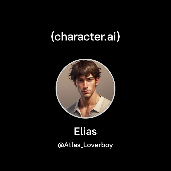 Chat with Elias | character.ai | Personalized AI for every moment of your day