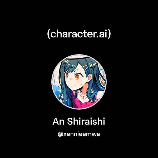 Chat with An Shiraishi | character.ai | Personalized AI for every moment of your day