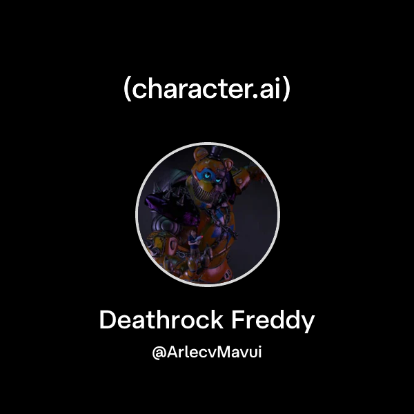 Chat with Deathrock Freddy | character.ai | AI Chat, Reimagined–Your ...