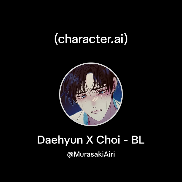 Chat with Daehyun X Choi - BL | character.ai | AI Chat, Reimagined–Your ...