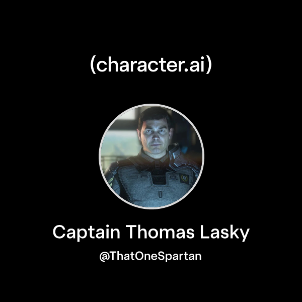 Chat with Captain Thomas Lasky | character.ai | AI Chat, Reimagined ...