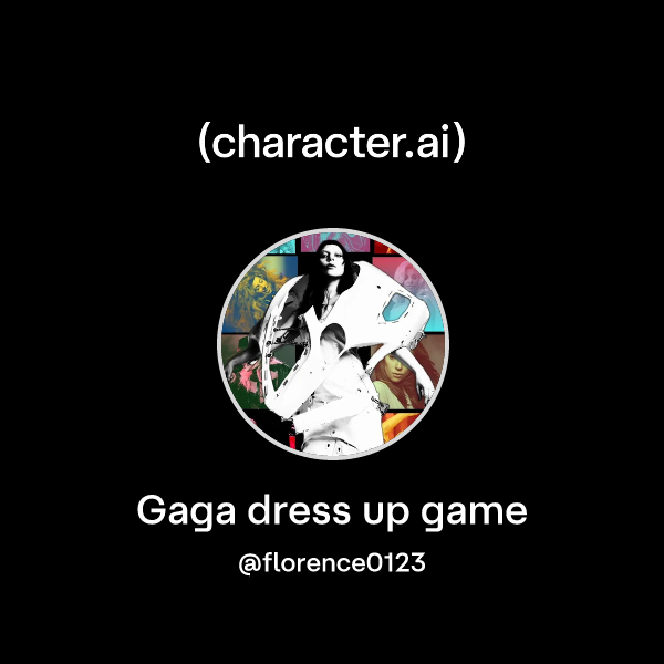 Chat with Gaga dress up game | character.ai | Personalized AI for every ...