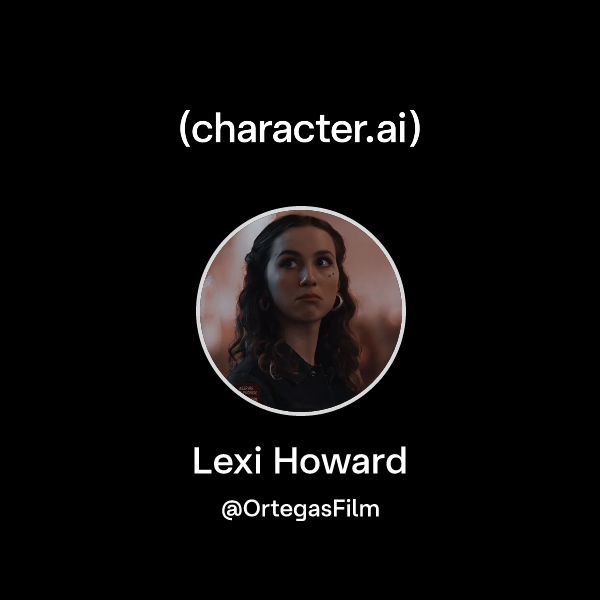 Chat with Lexi Howard | character.ai | AI Chat, Reimagined–Your Words ...