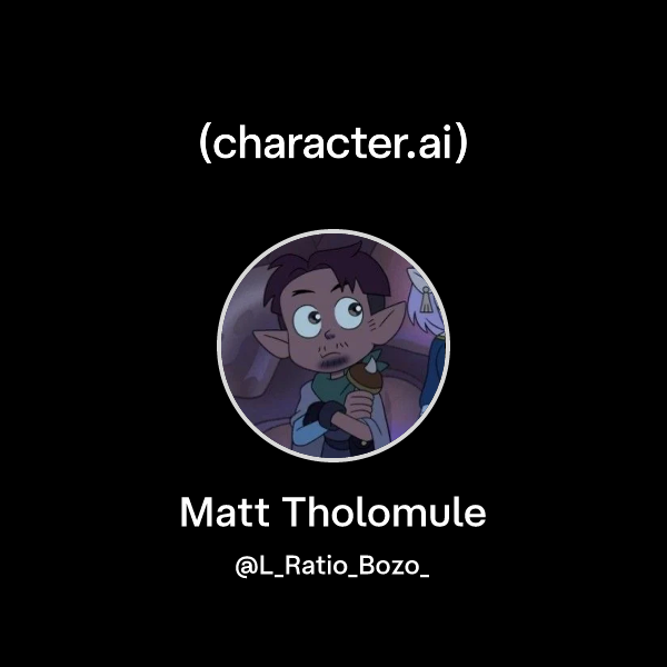 Chat with Matt Tholomule | character.ai | AI Chat, Reimagined–Your ...