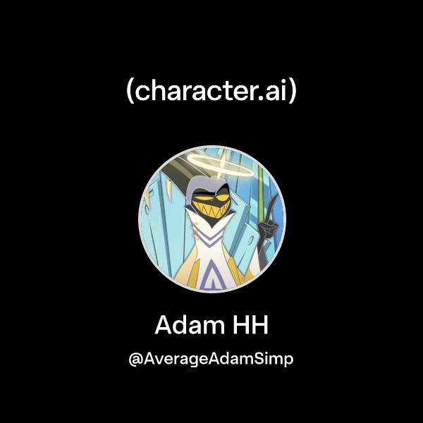 Chat with Adam HH | character.ai | AI Chat, Reimagined–Your Words. Your ...