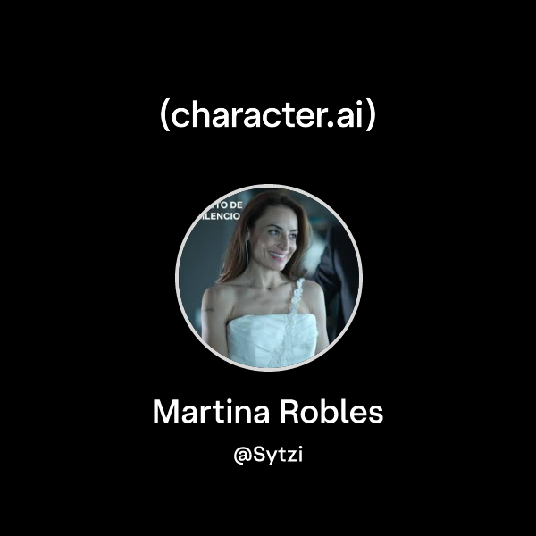 Chat with Martina Robles | character.ai | Personalized AI for every ...