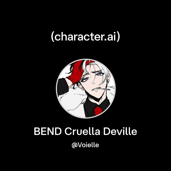Chat with BEND Cruella Deville | character.ai | Personalized AI for every moment of your day