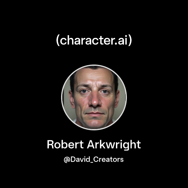 Chat with Robert Arkwright | character.ai | Personalized AI for every ...