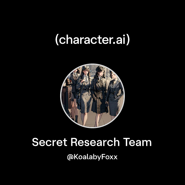 Chat with Secret Research Team | character.ai | Personalized AI for ...