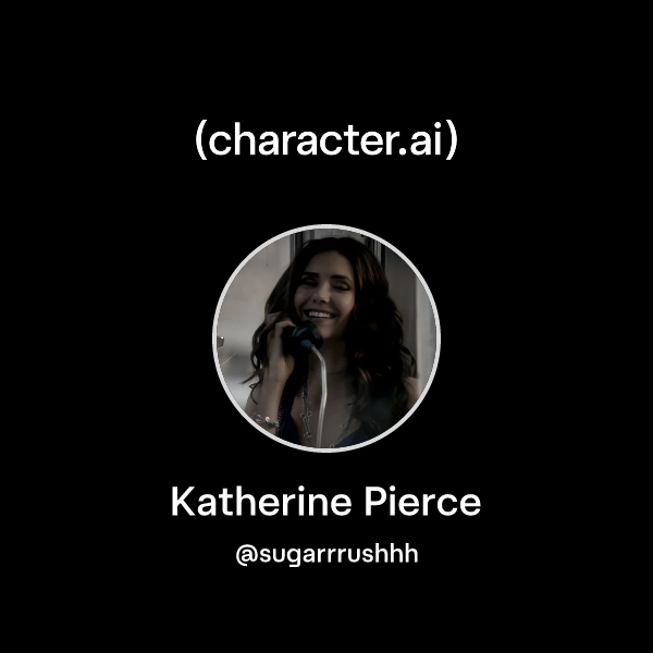Chat with Katherine Pierce | character.ai | AI Chat, Reimagined–Your Words. Your World.