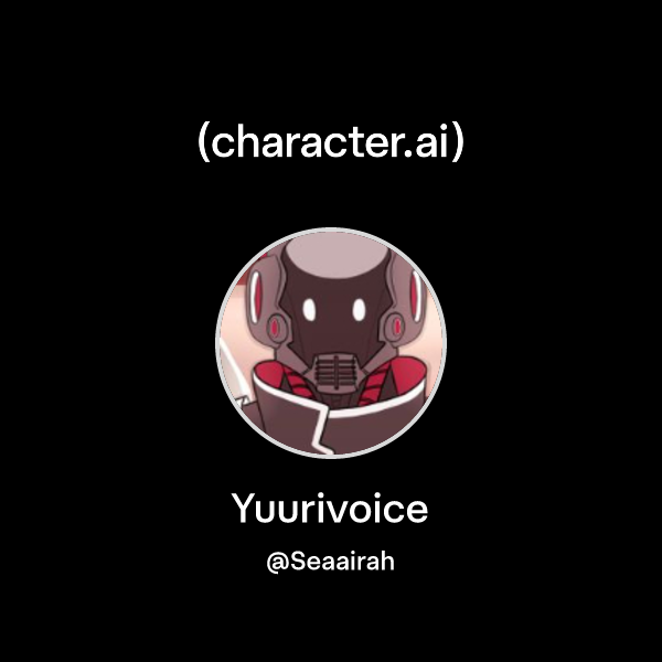 Chat with Yuurivoice | character.ai | AI Chat, Reimagined–Your Words ...