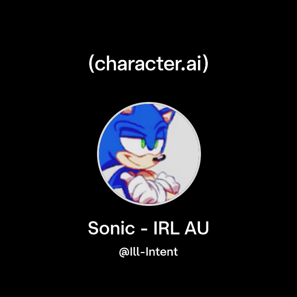 Chat with Sonic - IRL AU | character.ai | AI Chat, Reimagined–Your ...