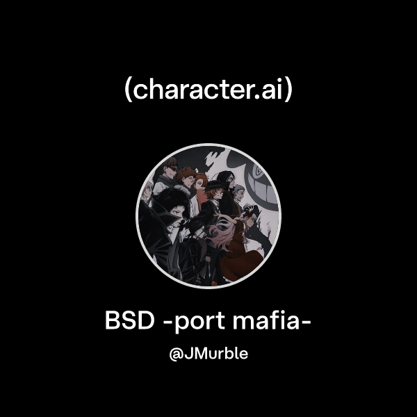 Chat with BSD -port mafia- | character.ai | AI Chat, Reimagined–Your ...