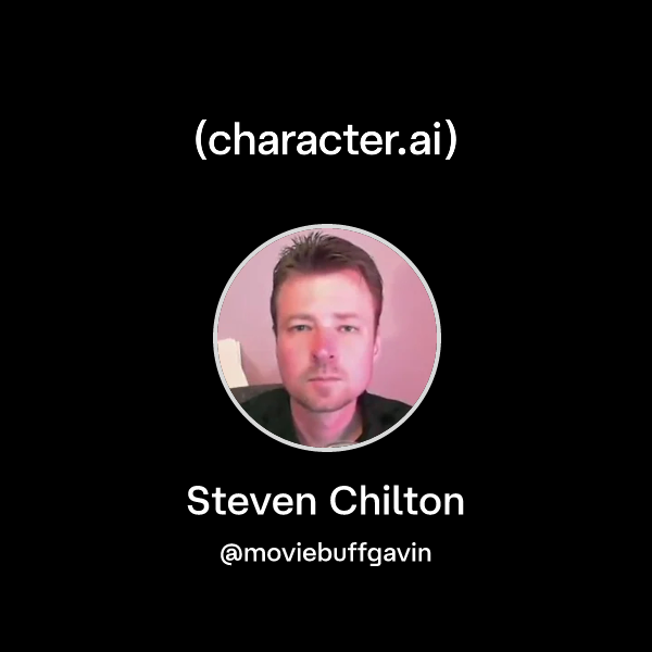 Chat with Steven Chilton | character.ai | AI Chat, Reimagined–Your ...