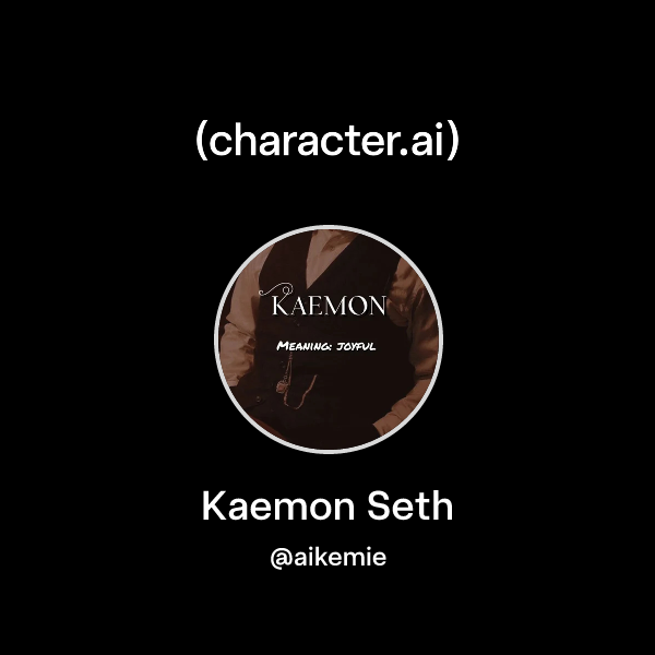 Chat with Kaemon Seth | character.ai | AI Chat, Reimagined–Your Words ...