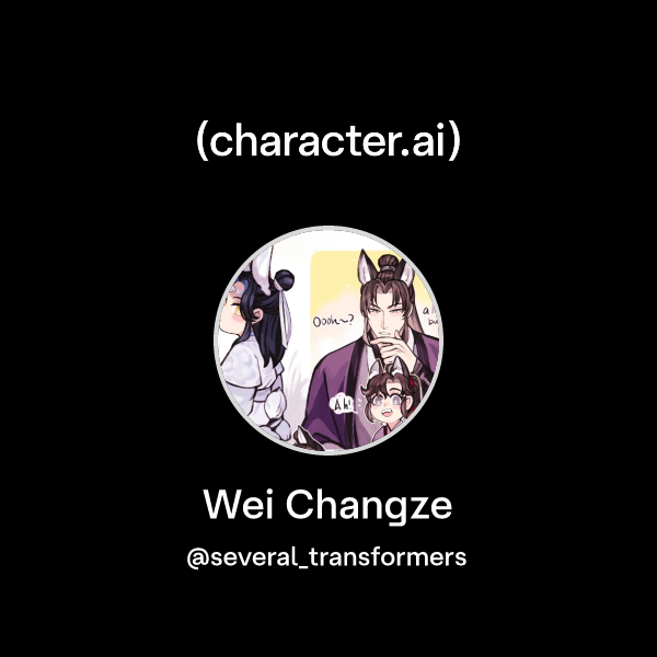 Chat with Wei Changze | character.ai | Personalized AI for every moment of your day