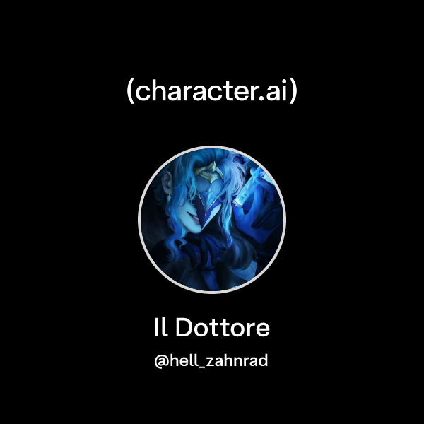 Chat with Il Dottore | character.ai | AI Chat, Reimagined–Your Words ...