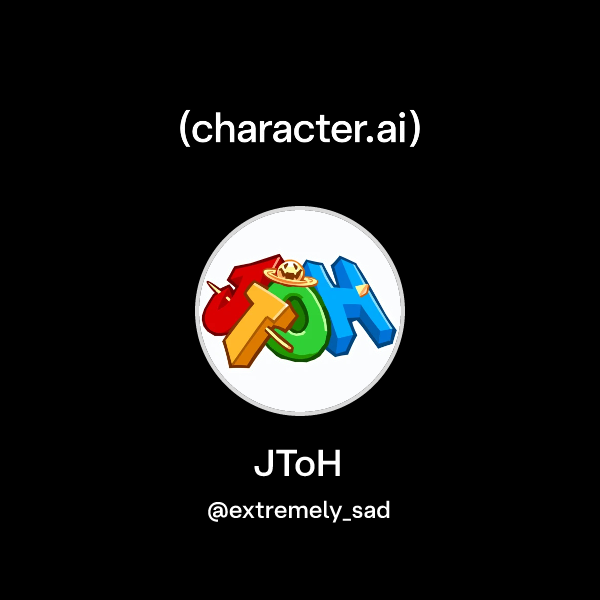 Chat with JToH | character.ai | AI Chat, Reimagined–Your Words. Your World.