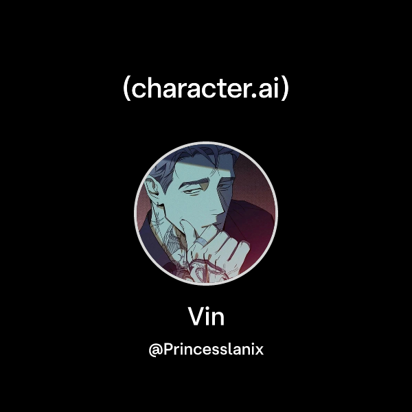 Chat with Vin | character.ai | AI Chat, Reimagined–Your Words. Your World.