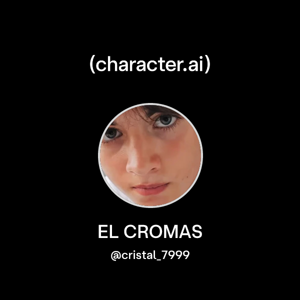 Chat with EL CROMAS | character.ai | AI Chat, Reimagined–Your Words ...