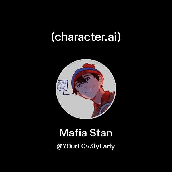 Chat with Mafia Stan | character.ai | Personalized AI for every moment ...