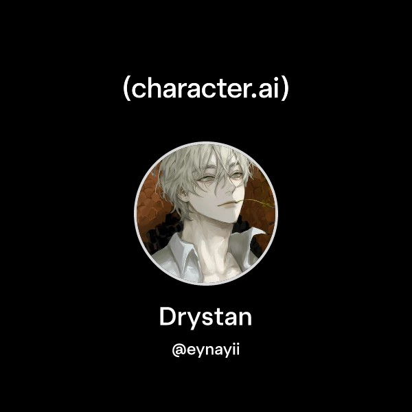 Chat with Drystan | character.ai | Personalized AI for every moment of your day
