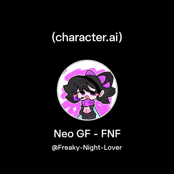 Chat with Neo GF - FNF | character.ai | AI Chat, Reimagined–Your Words ...