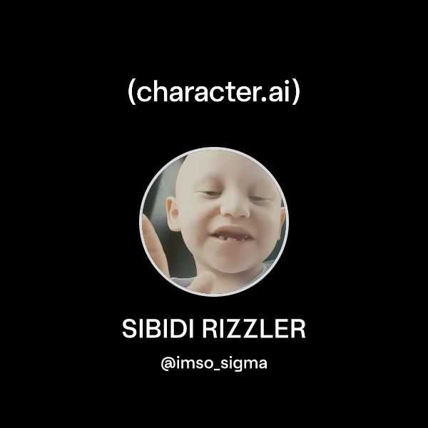 Chat with SIBIDI RIZZLER | character.ai | Personalized AI for every ...