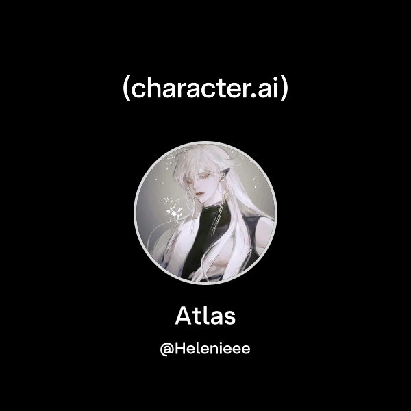 Chat with Atlas | character.ai | Personalized AI for every moment of ...